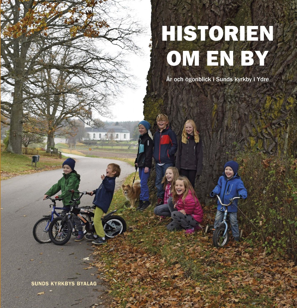 Historien Om En By år Och ögonblick I Sunds Kyrkby I Ydre Qwack Text And Bild